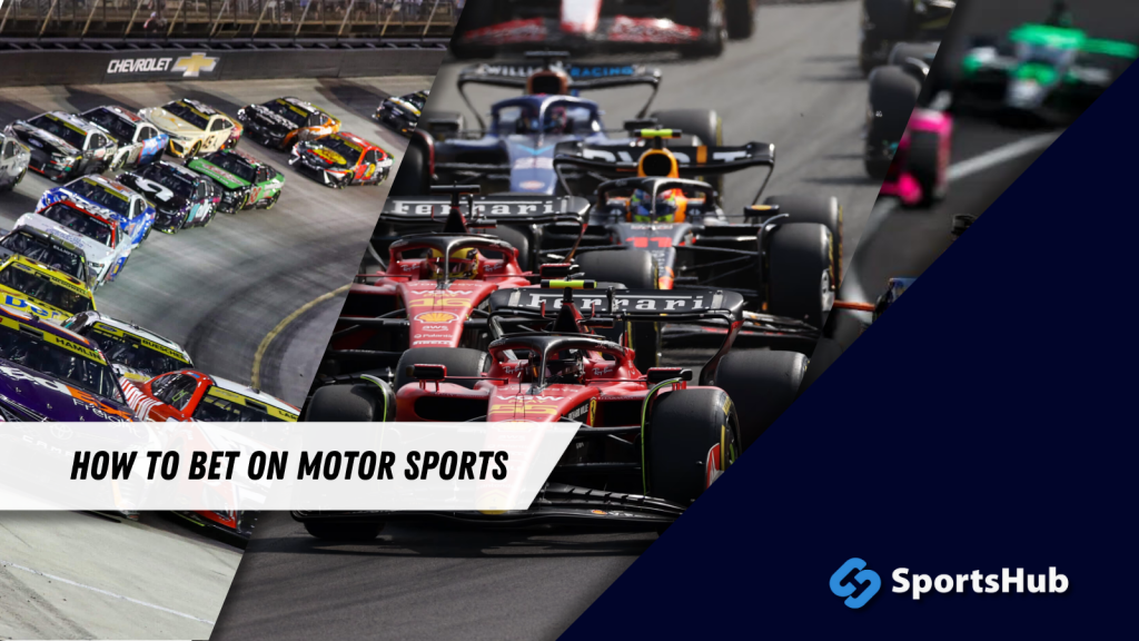 How to Bet on Motor Sports - SportsHub